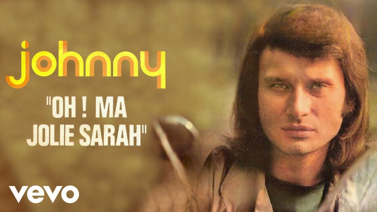 Oh Ma Jolie Sarah – Lyrics Meaning in English – Johnny Hallyday ...